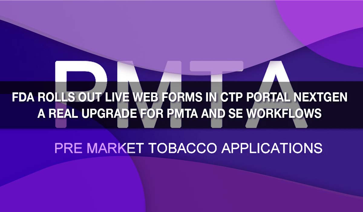 FDA rolls out live web forms in CTP Portal NextGen — a real upgrade fo