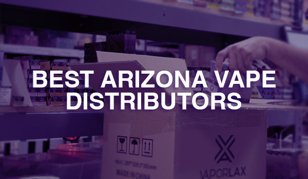Best Arizona Vape Wholesalers & Distributors – Mi-Pod Wholesale