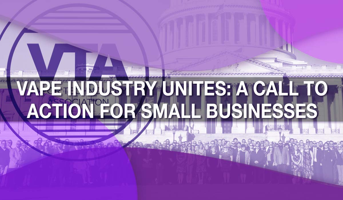 Vape Industry Unites: A Call to Action for Small Businesses